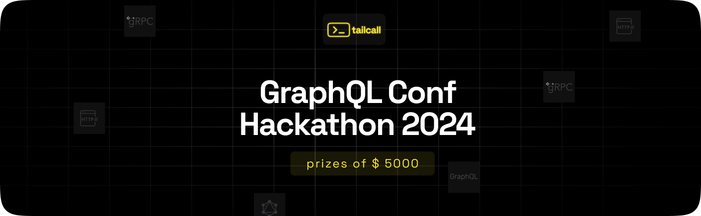 GraphQL Conf Hackathon 2024 | Tailcall
